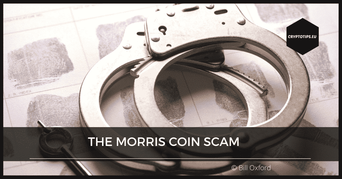 The Morris Coin Scam - The full story about Morris Coin