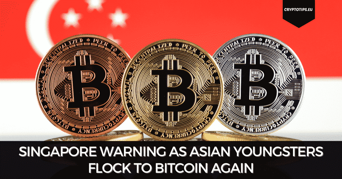Singapore Warning As Asian Youngsters Flock To Bitcoin Again