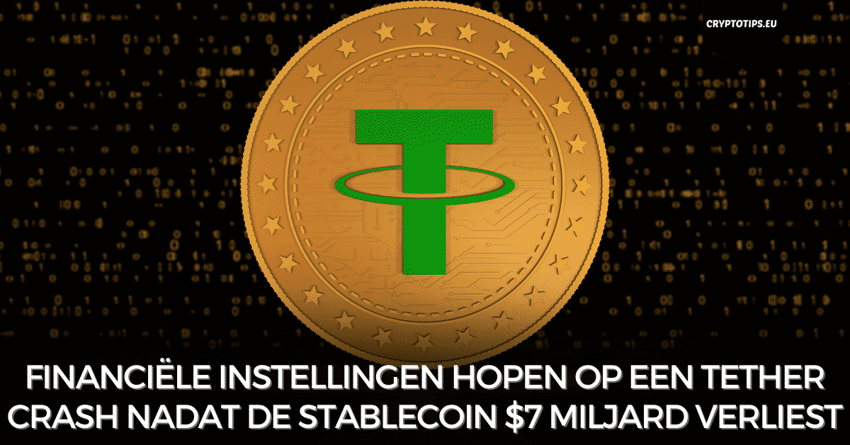 Financiële instellingen hopen op een Tether crash nadat de stablecoin ...