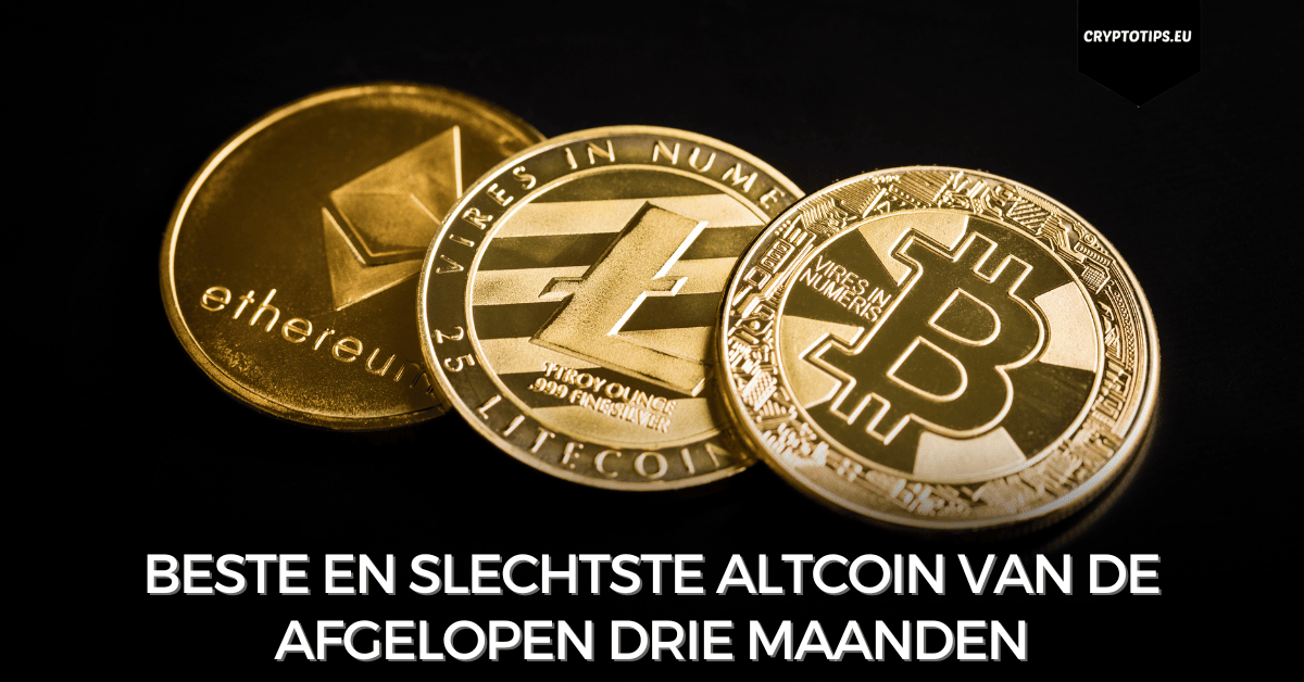 Beste en slechtste altcoin van de afgelopen drie maanden - CryptoTips