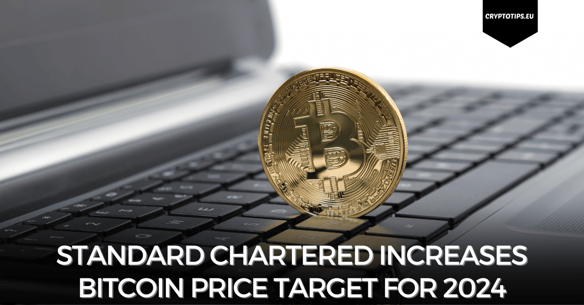 Standard Chartered increases Bitcoin price target for 2024