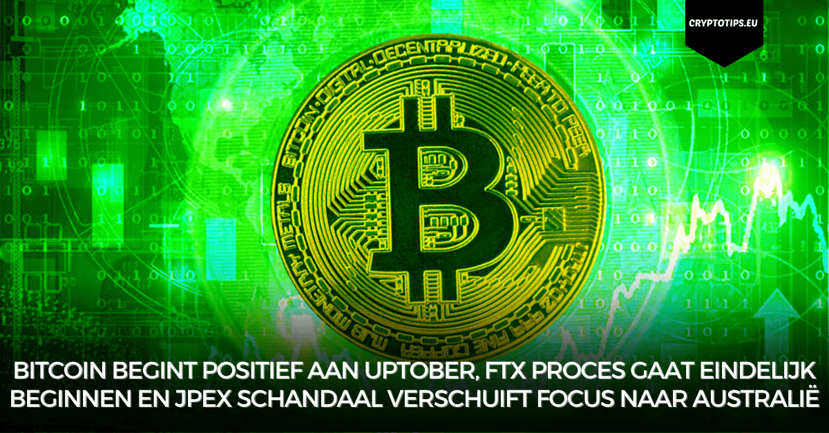 Bitcoin begint positief aan Uptober, FTX proces gaat eindelijk beginnen ...