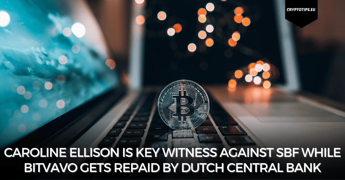 Caroline Ellison is key witness against SBF while Bitvavo gets repaid ...